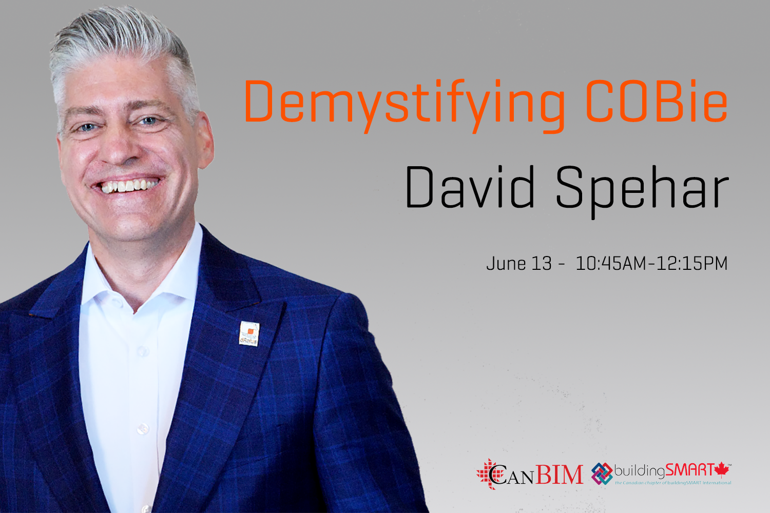 CanBIM Recommended Sessions: Demystifying COBie CanBIM Recommended Sessions: Demystifying COBie